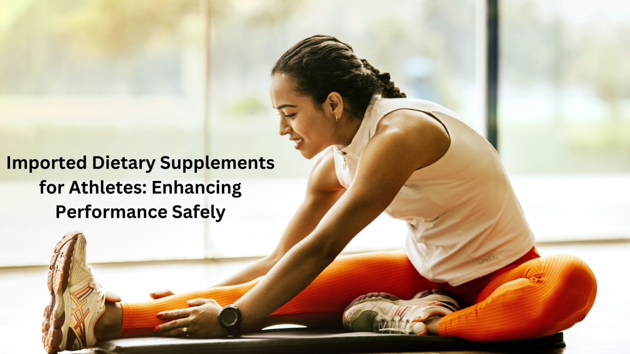 Imported Dietary Supplements for Athletes: Enhancing Performance Safely ...